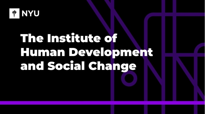 The Institute of Human Development and Social Change | NYU Steinhardt