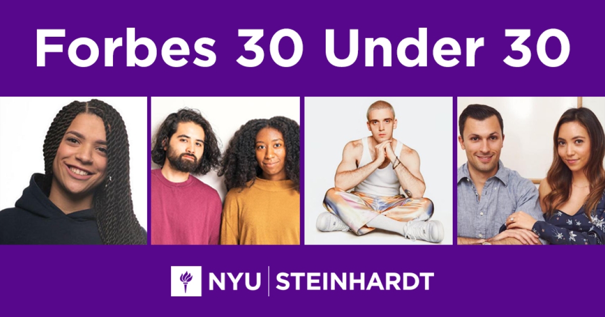 Four Steinhardt Alumni Make the Forbes 30 Under 30 List | NYU Steinhardt